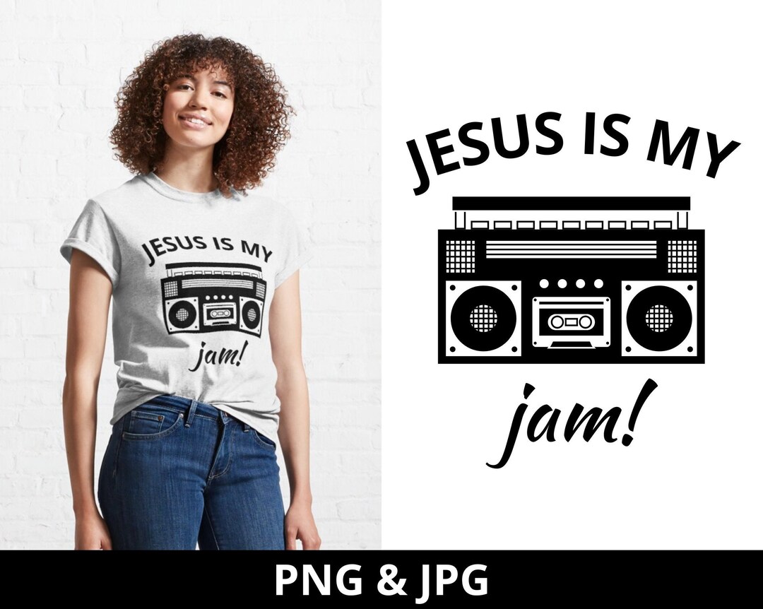 Jesus is My Jam PNG, Jesus Shirt, Jesus Png, Religious Png, Instant ...
