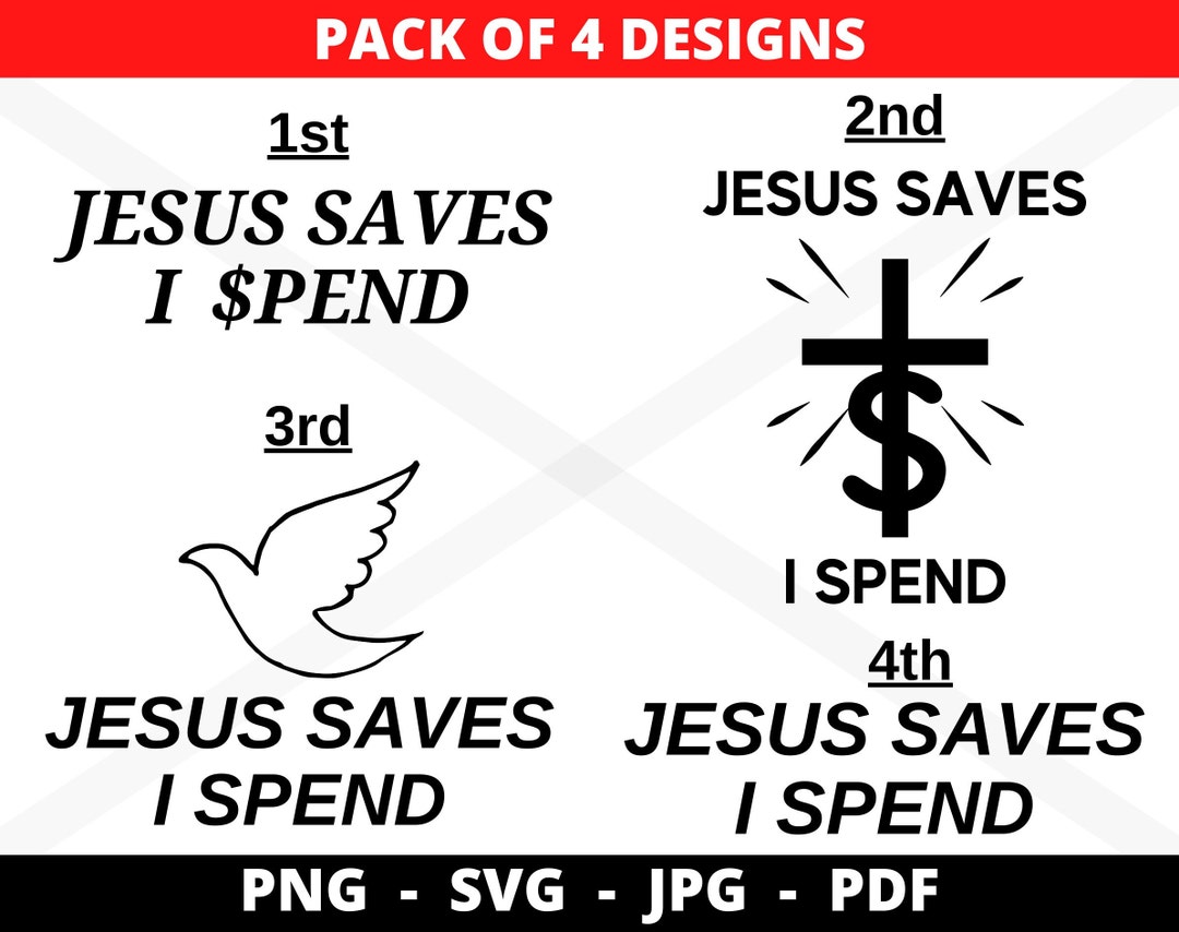 Jesus Saves I Spend SVG, Jesus Saves I Spend PNG, Jesus Saves I Live My ...