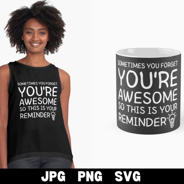 Sometimes You Forget You're Awesome so This is Your Reminder Png - Etsy ...