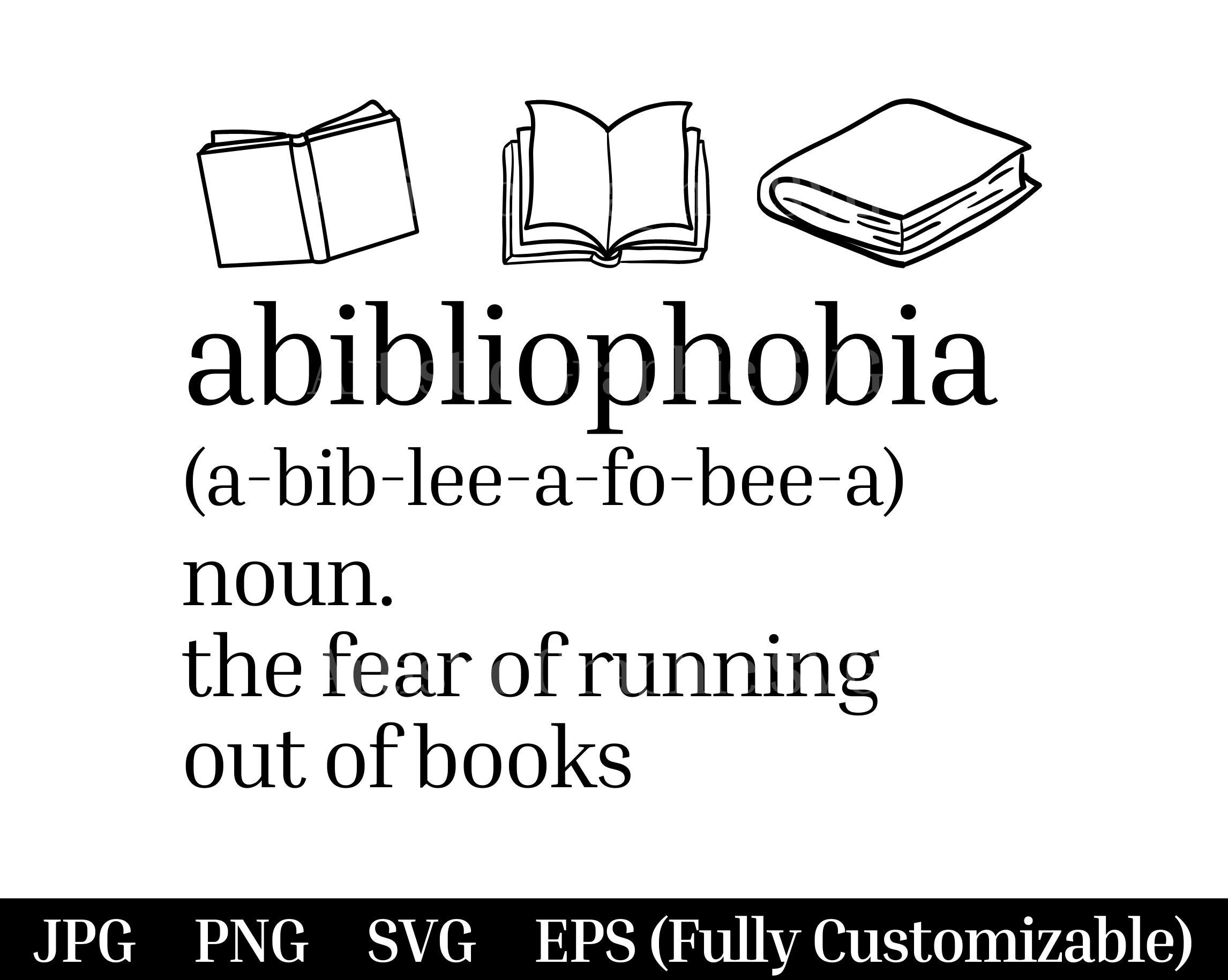 Abibliophobia Svg Book Lover Book Day Bookworm Graduation - Etsy