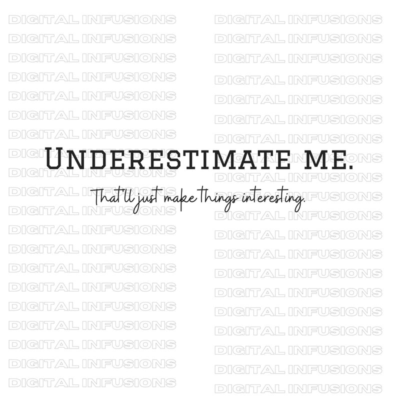 Underestimate Me, Motivational SVG & PNG Files - Etsy