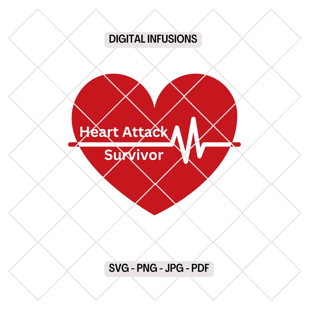Heart Attack Survivor's SVG / PNG Digital Files for Cutting ...