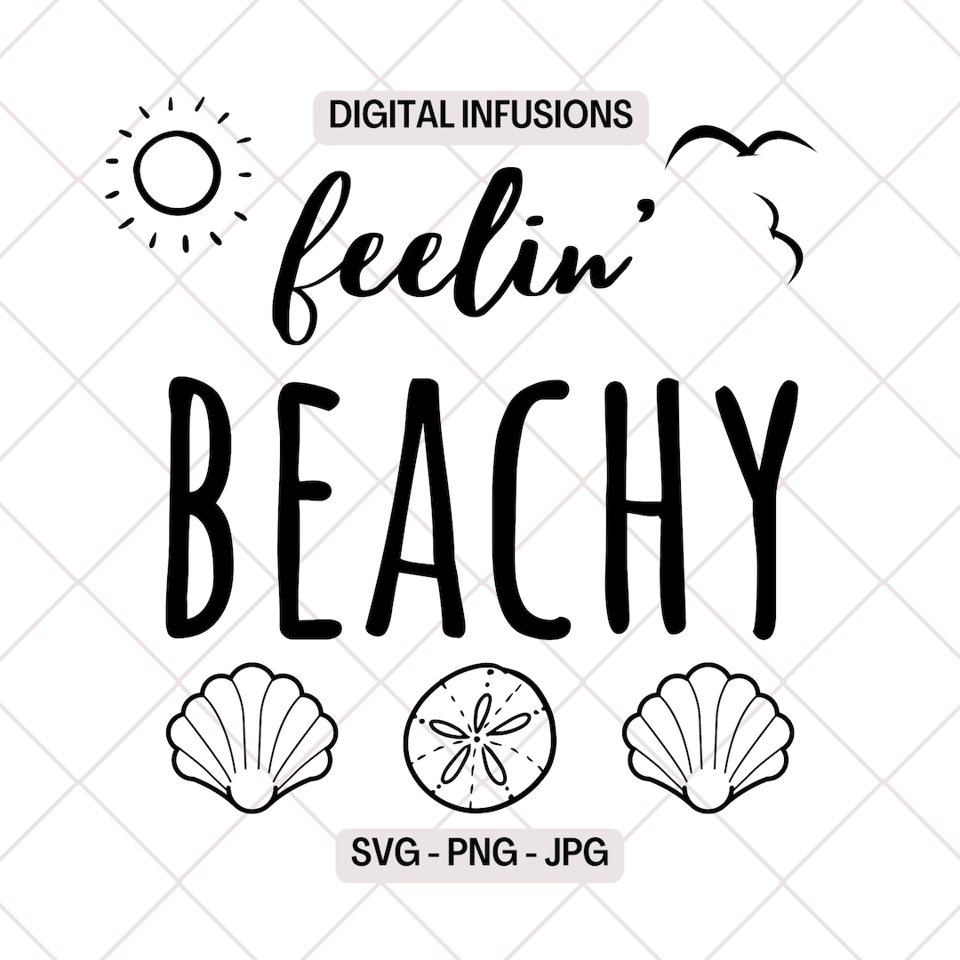 Feelin' Beachy, Beach Vacation SVG / PNG Files for Cutting, Sublimation ...