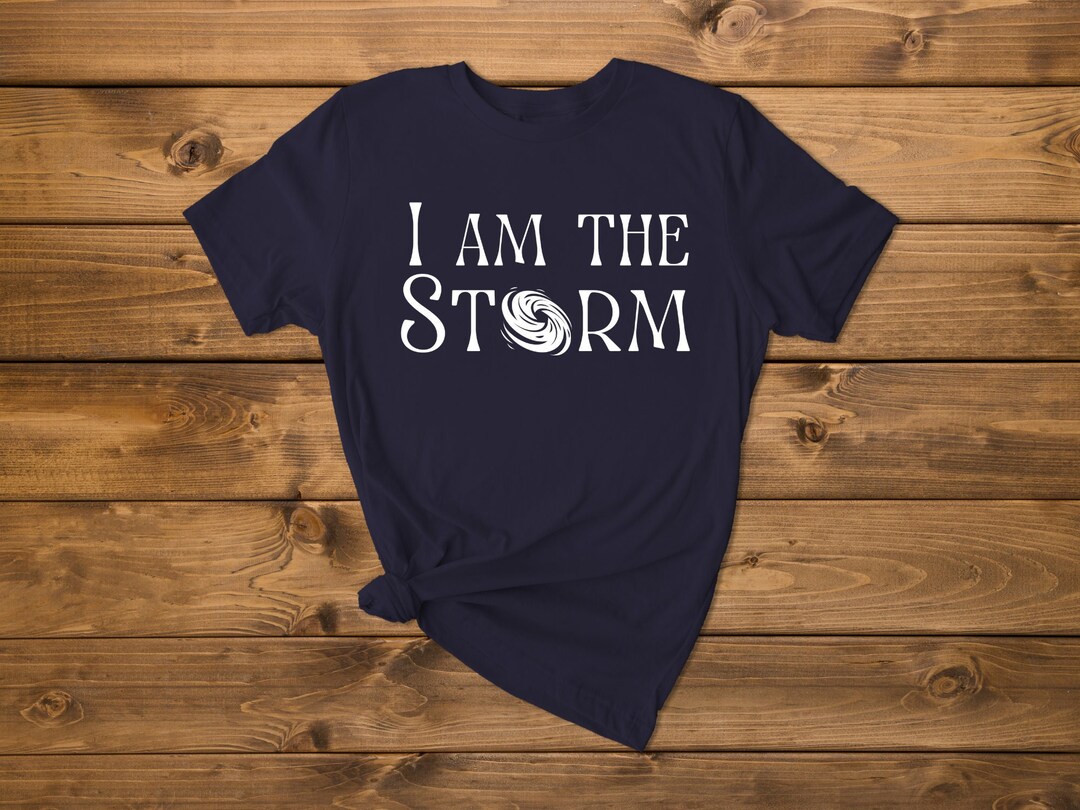 I Am the Storm, Inspirational SVG | PNG Design for Cutting, Sublimation ...
