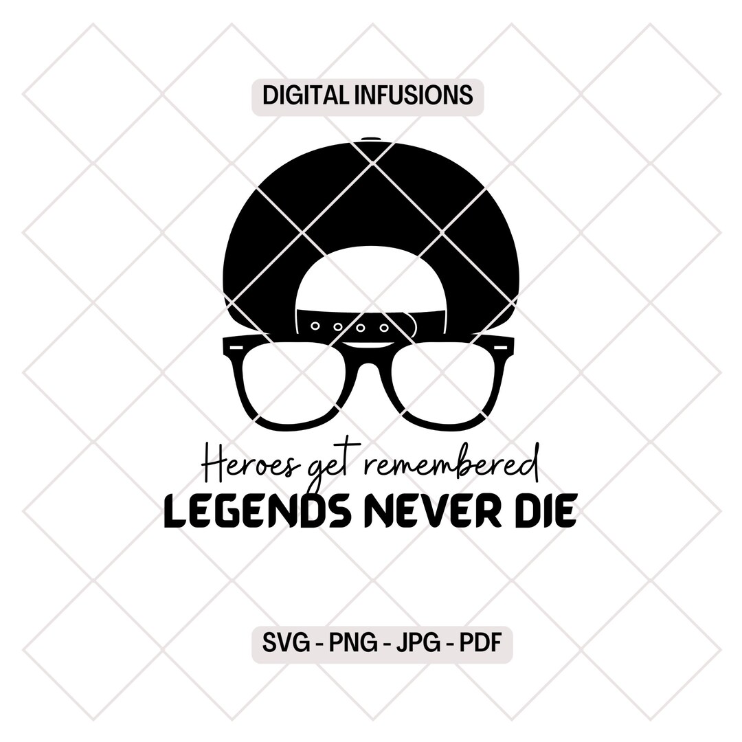 Legends Never Die , Motivational SVG & PNG - Etsy