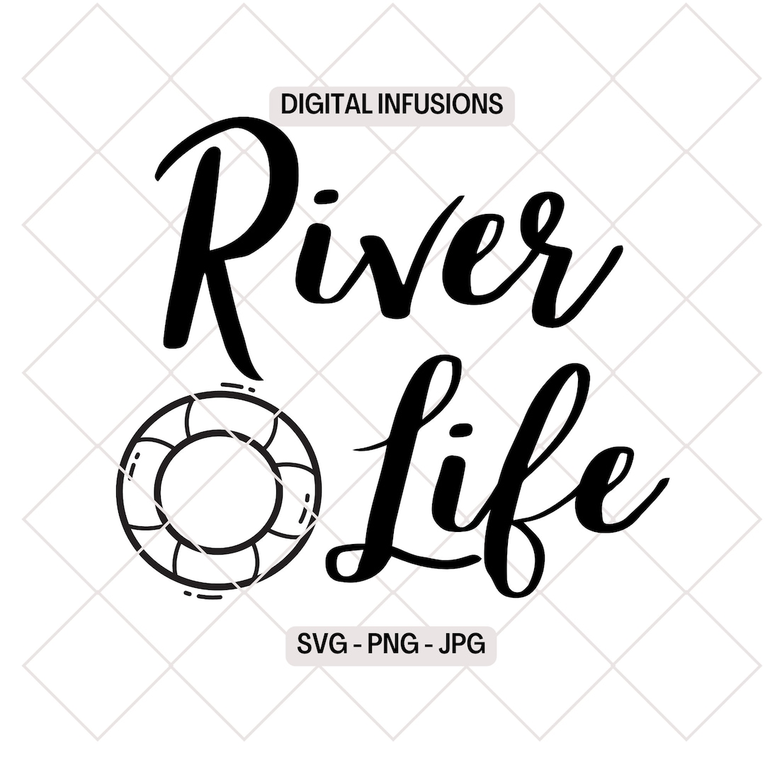 River Life SVG / PNG Files for Cutting, Sublimation & Print - Etsy