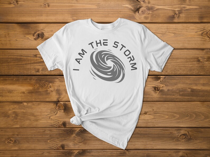 I Am the Storm, Inspirational SVG | PNG Design for Cutting, Sublimation ...