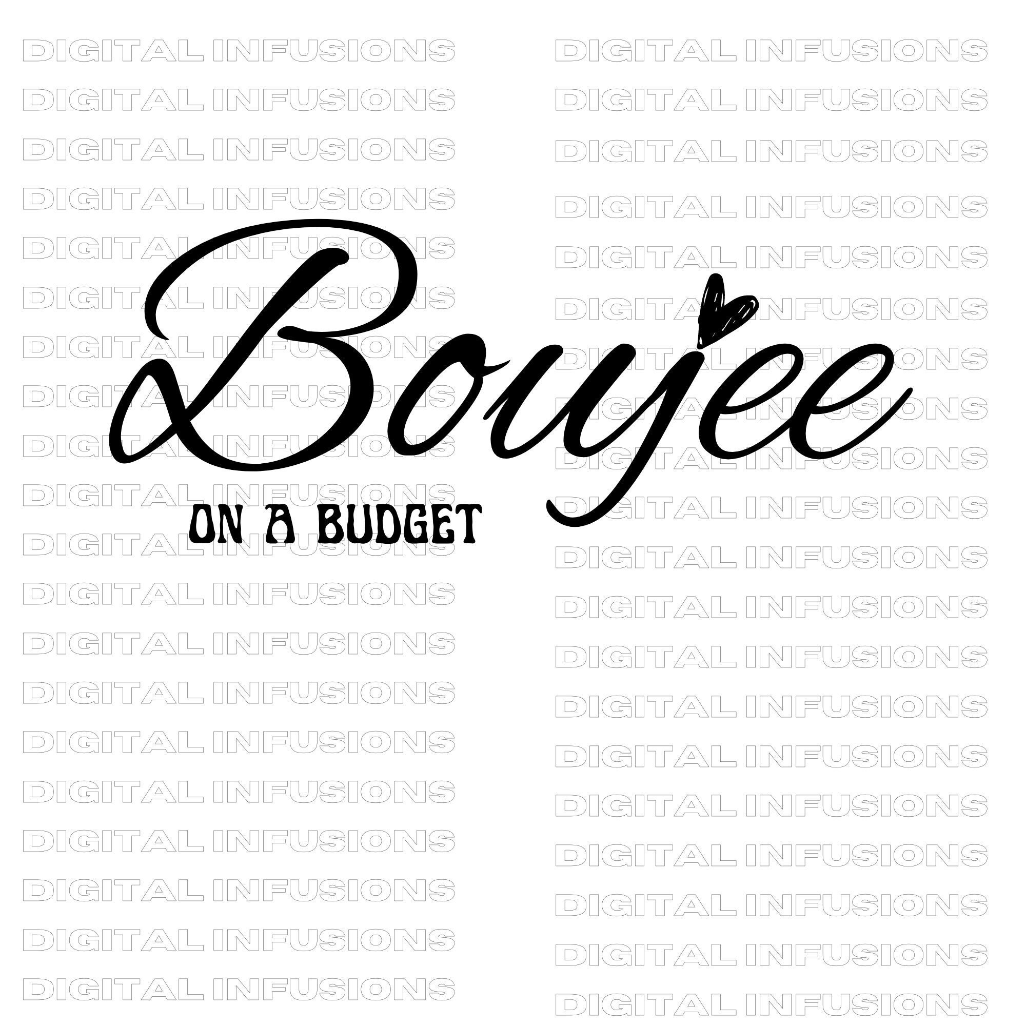 Boujee on a Budget SVG Fun SVG Files for Cricut & Silhouette - Etsy India