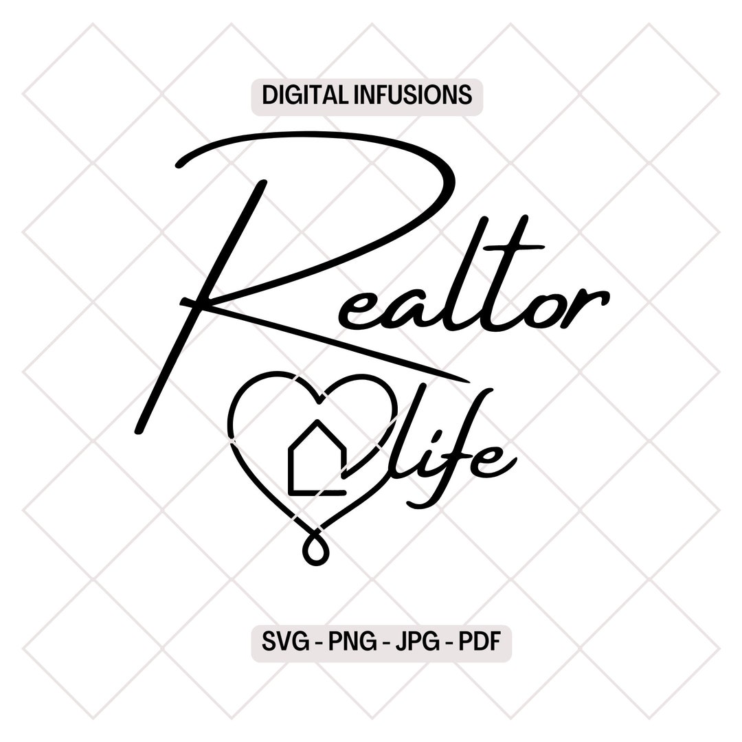 Realtor Life, Real Estate Agent SVG / PNG Files for Cutting ...