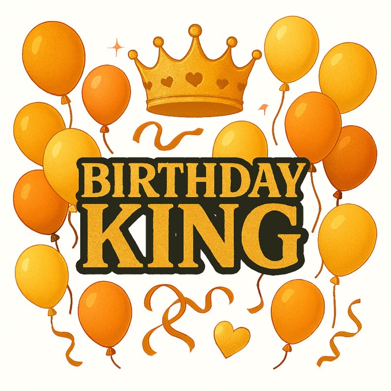 Birthday King, Birthday King Art, Crown Balloon, Regal Birthday ...