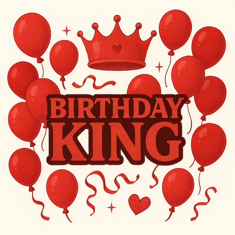 Birthday King, Birthday King Art, Crown Balloon, Regal Birthday ...