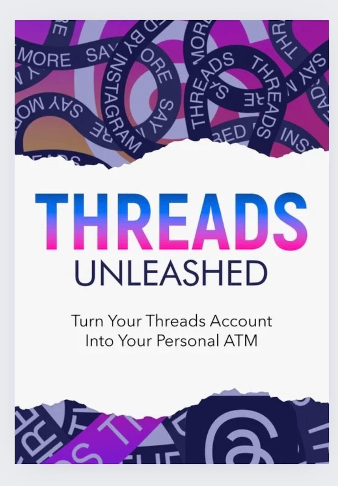 Threads Unleashed / Threads is a Guide That Shows You Simple Strategies ...