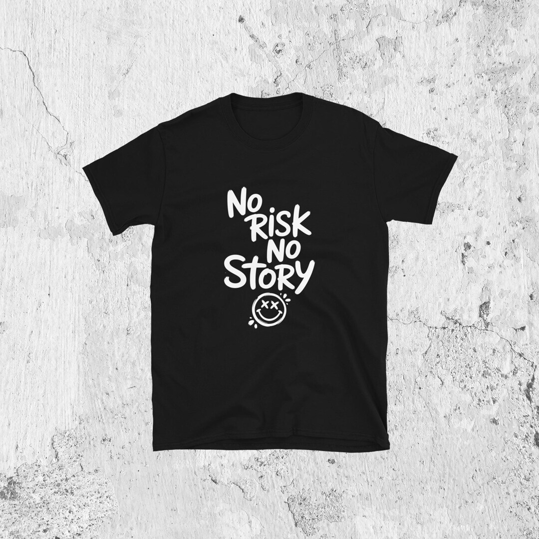 No Risk No Story Smiley T-shirt - Etsy