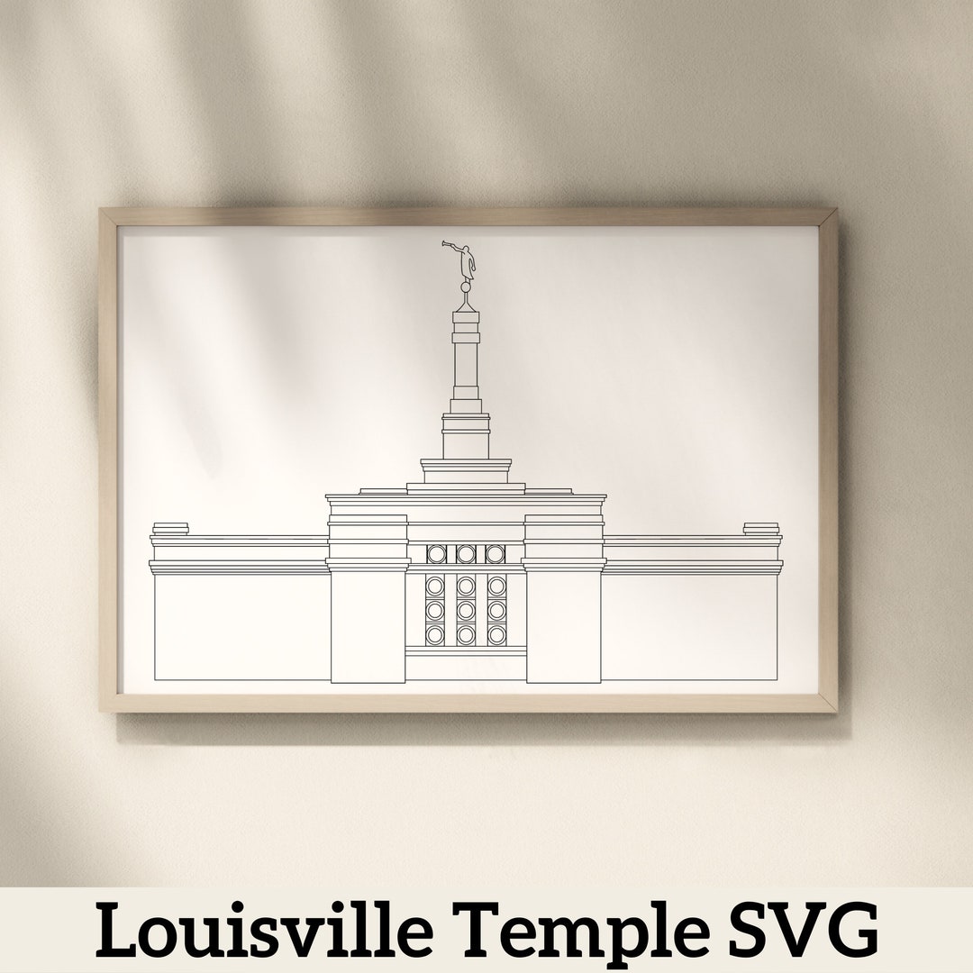 Louisville, Kentucky LDS Temple | Digital Download | SVG File | PNG ...