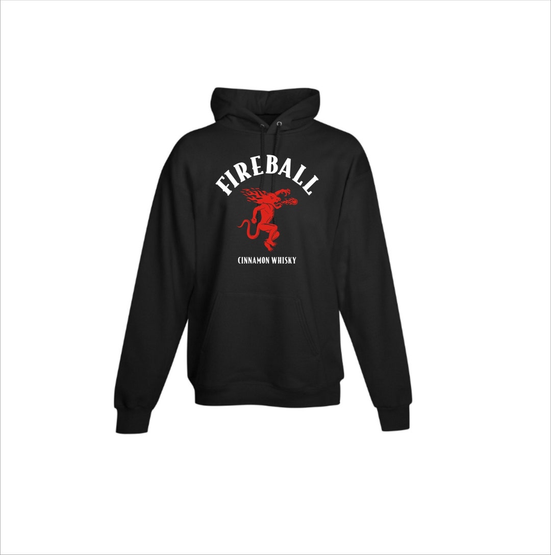 Fireball Whisky Hoodie, Fireball Drinker, Fireball Cinnamon Whiskey, - Etsy