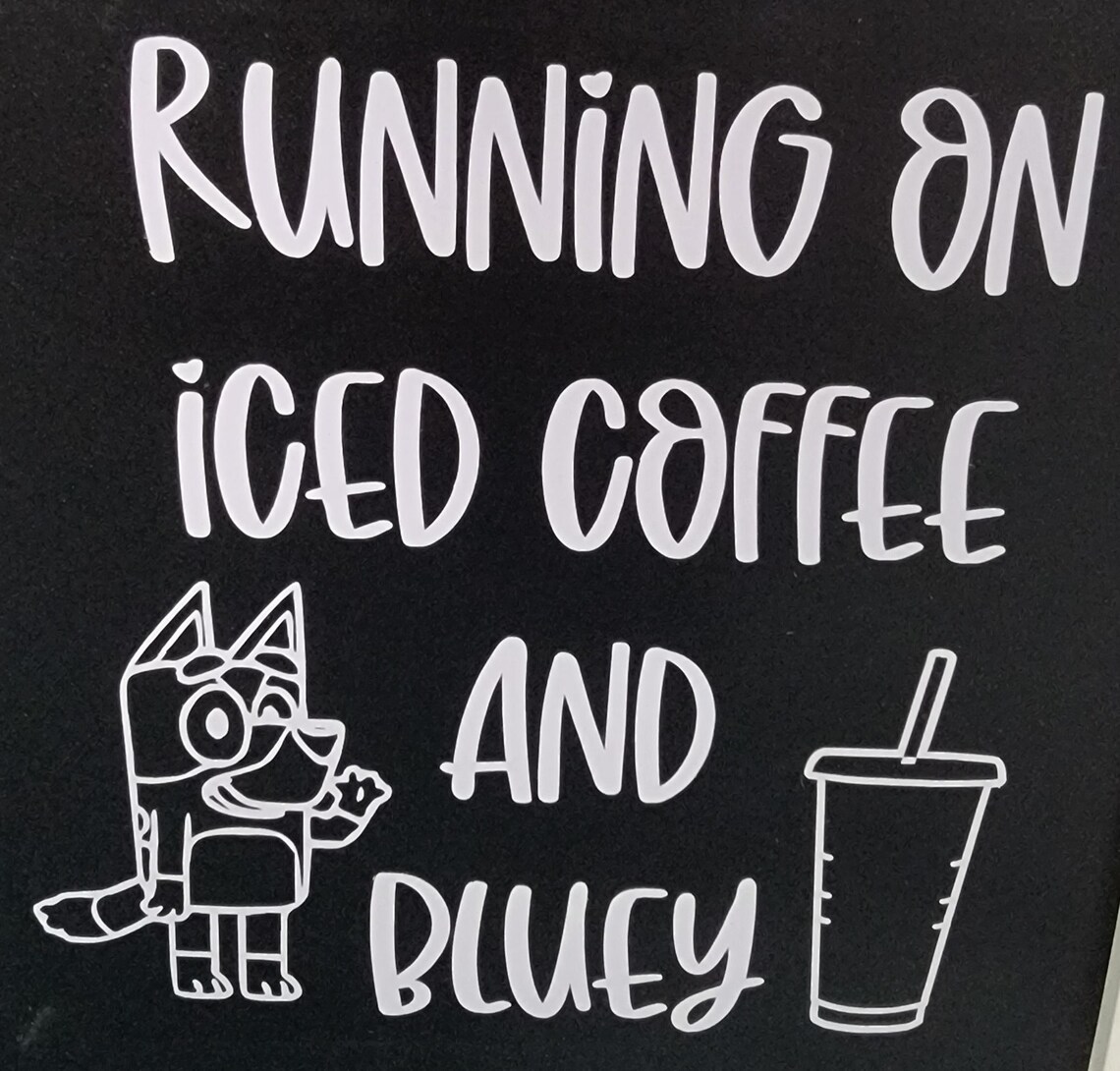 Running on Iced Coffee and Bluey Decal - Etsy