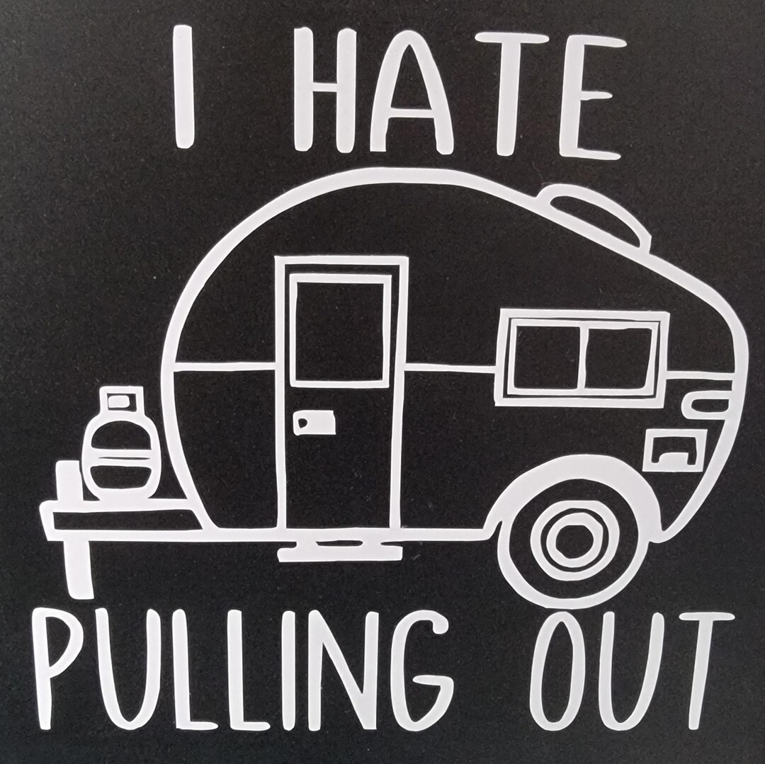 I Hate Pulling Out- Decal - Etsy