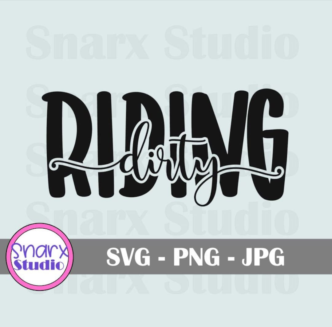Riding Dirty SVG, Windshield Decal SVG, 4x4 Offroad, Going Mudding, Cut File Svg, Mud Life ...