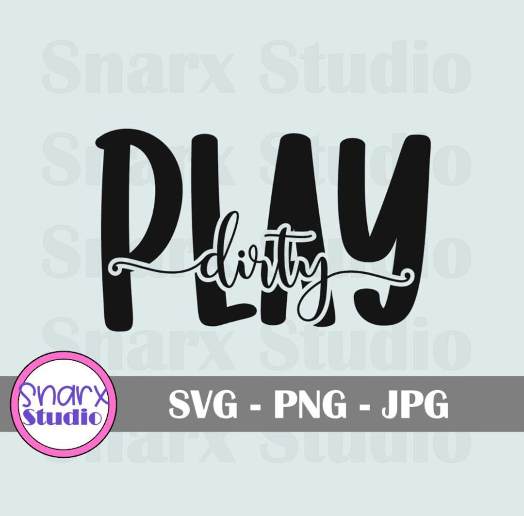 Play Dirty SVG, Windshield Decal, Cricut Cut Files, Mudding, 4x4 off ...