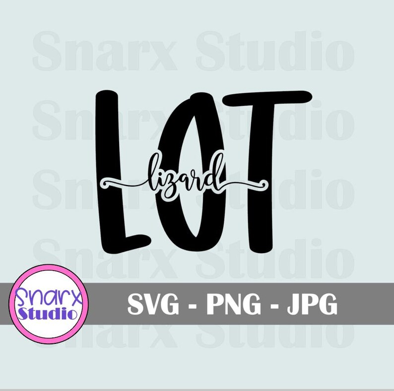 Lot Lizard SVG Cut File, Digital Cut File, Truck Driver, Trucker ...