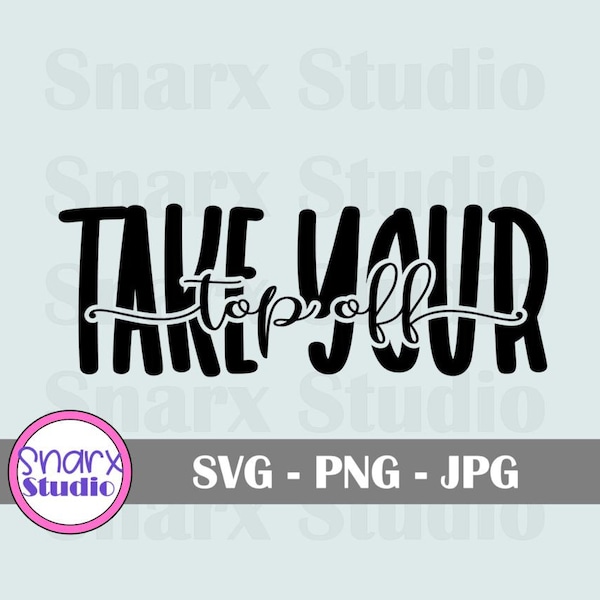 Go Topless Svg - Etsy