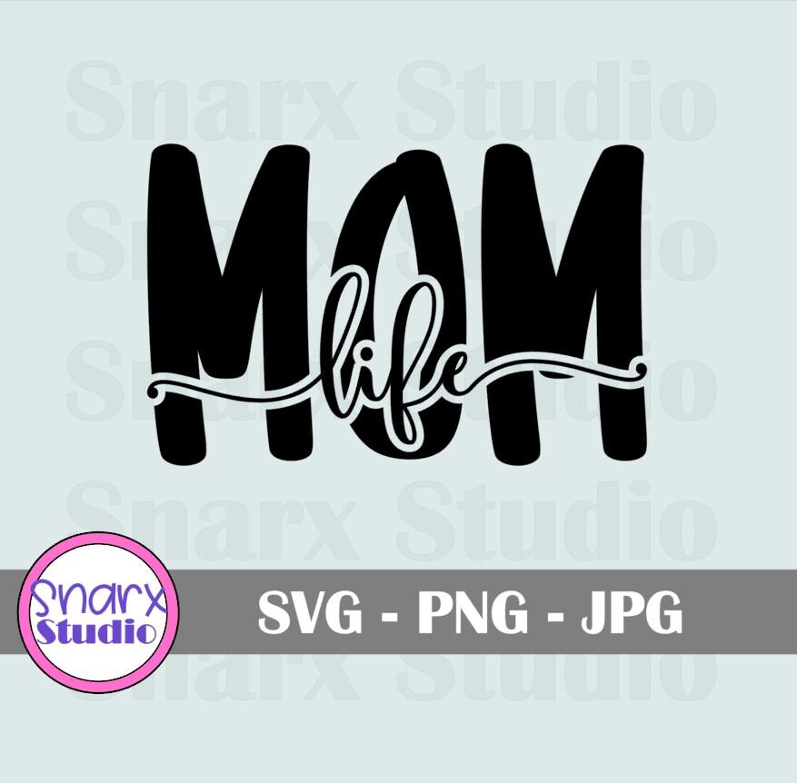 Mom Life SVG, Digital Cut File, SVG Sign, SVG Cut Files for Cricut ...