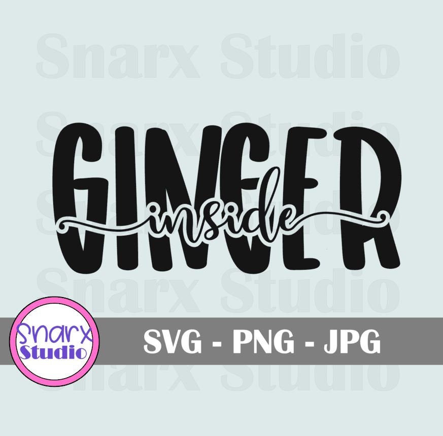 Ginger Inside Funny SVG Digital Cut File, Gingers Have More Fun ...
