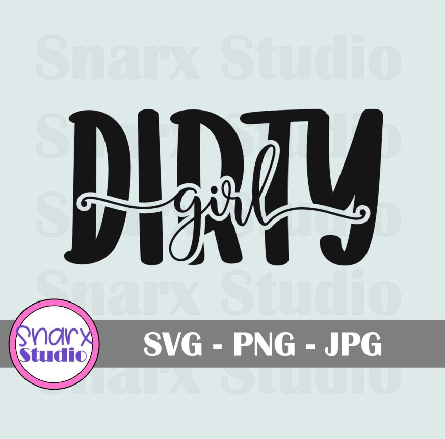 Dirty Girl Digital SVG Cut File, Look Pretty Play Dirty, 4x4 off Road ...