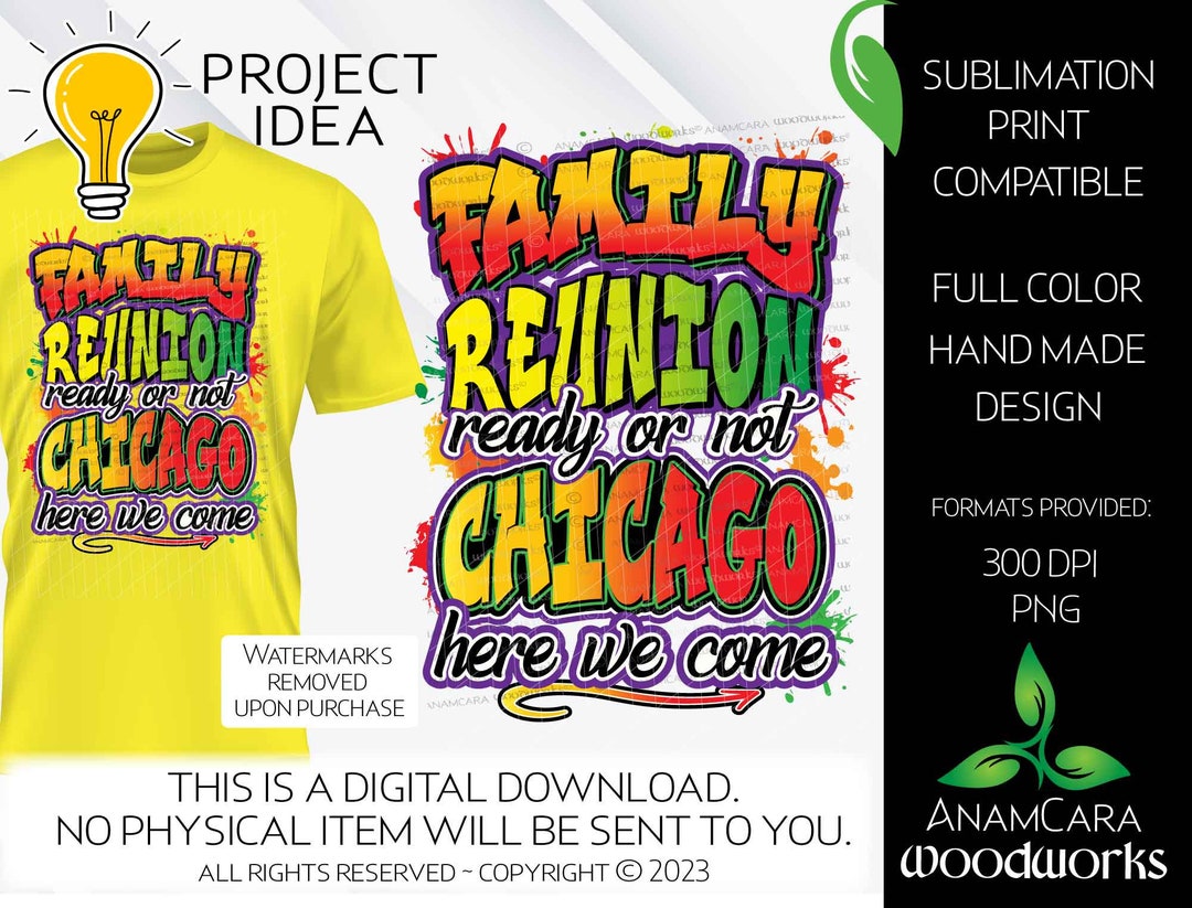 Family Reunion Chicago Ready or Not 4c Design Sub Print DTF PNG Family ...