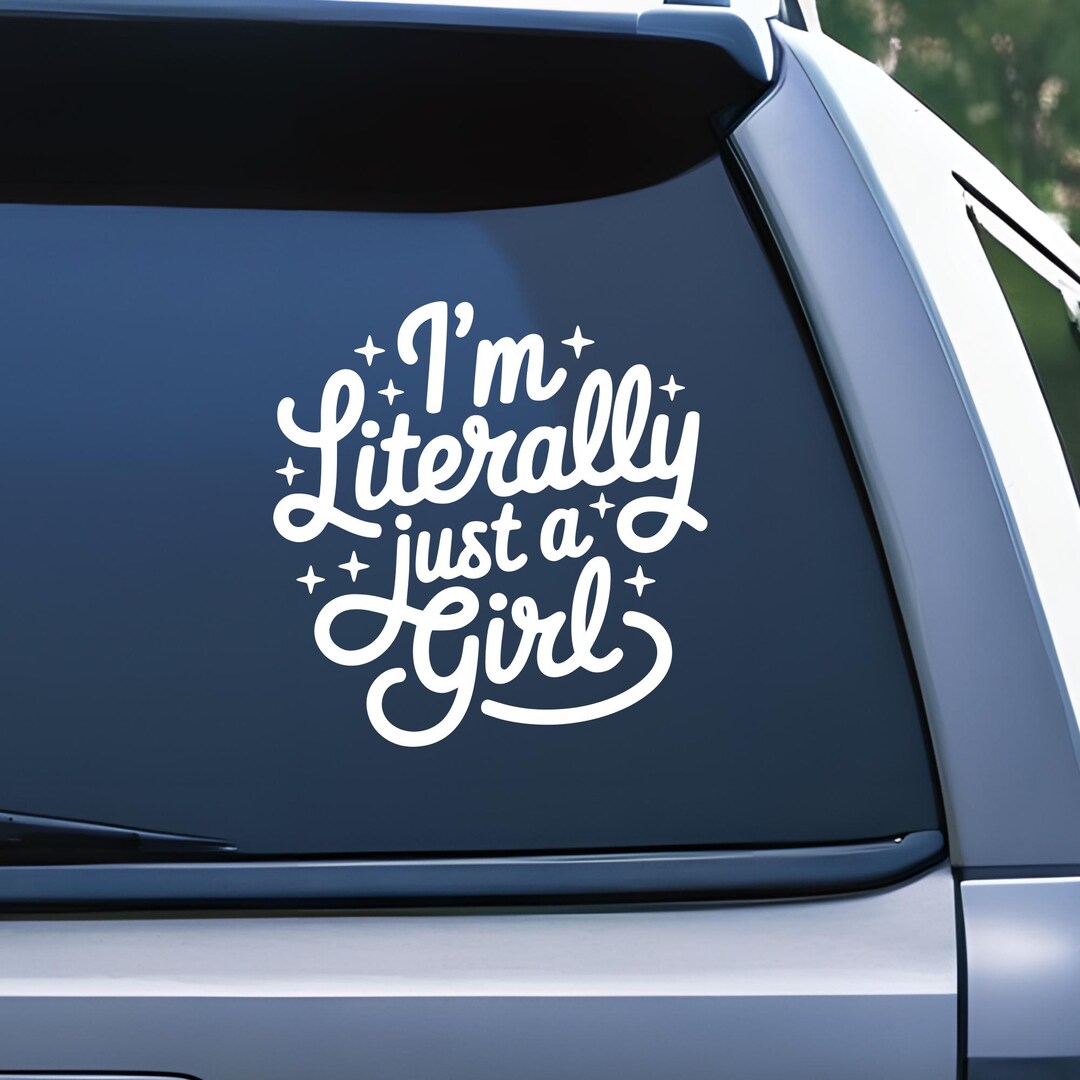I'm Literally Just a Girl Decal, Car Window Sticker for Women - Etsy