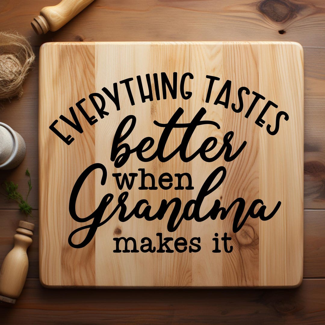 Grandma Cooking Decal, Grandma Kitchen Decal, Everything Taste Better ...