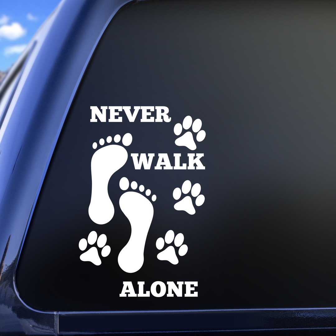 Pet Owner Decal, Never Walk Alone Foot and Paw Print Sticker - Etsy