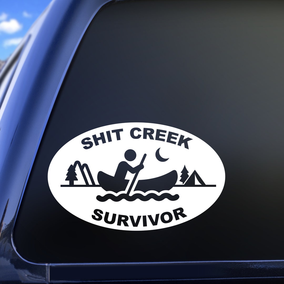 Survivor Decal, Shit Creek Survivor Decal, Life Decal, Canoe Decal - Etsy