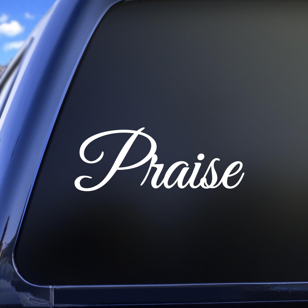 Praise Decal, Praise the Lord Car Window Sticker - Etsy