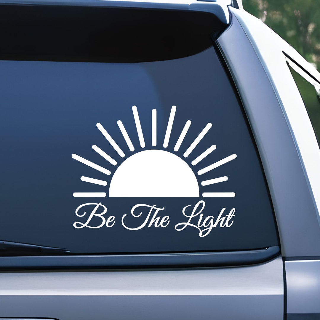Be the Light Decal, Sunshine Decal, Religious Decal, Christian Decal ...
