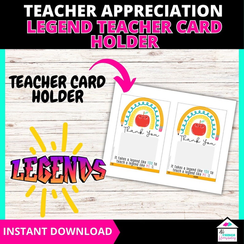 Legend Teacher Gift Card Holder, Printable Teacher Appreciation Gift ...