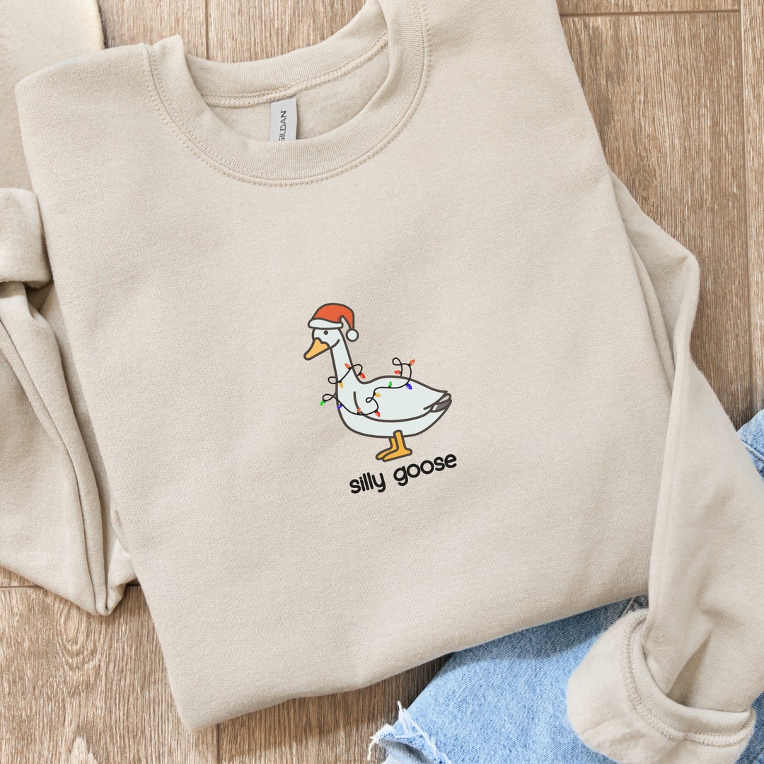 Silly Goose Sweatshirt, Funny Goose Sweatshirt for Her, Christmas Goose ...