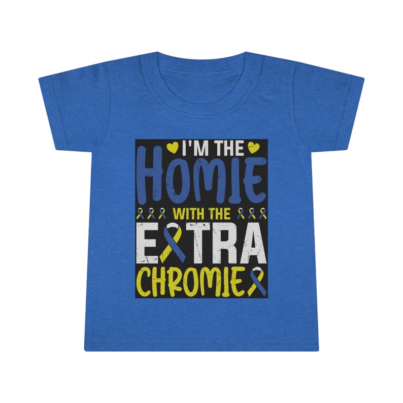 Homie With an Extra Chromie Toddler T-shirt Down Syndrome - Etsy