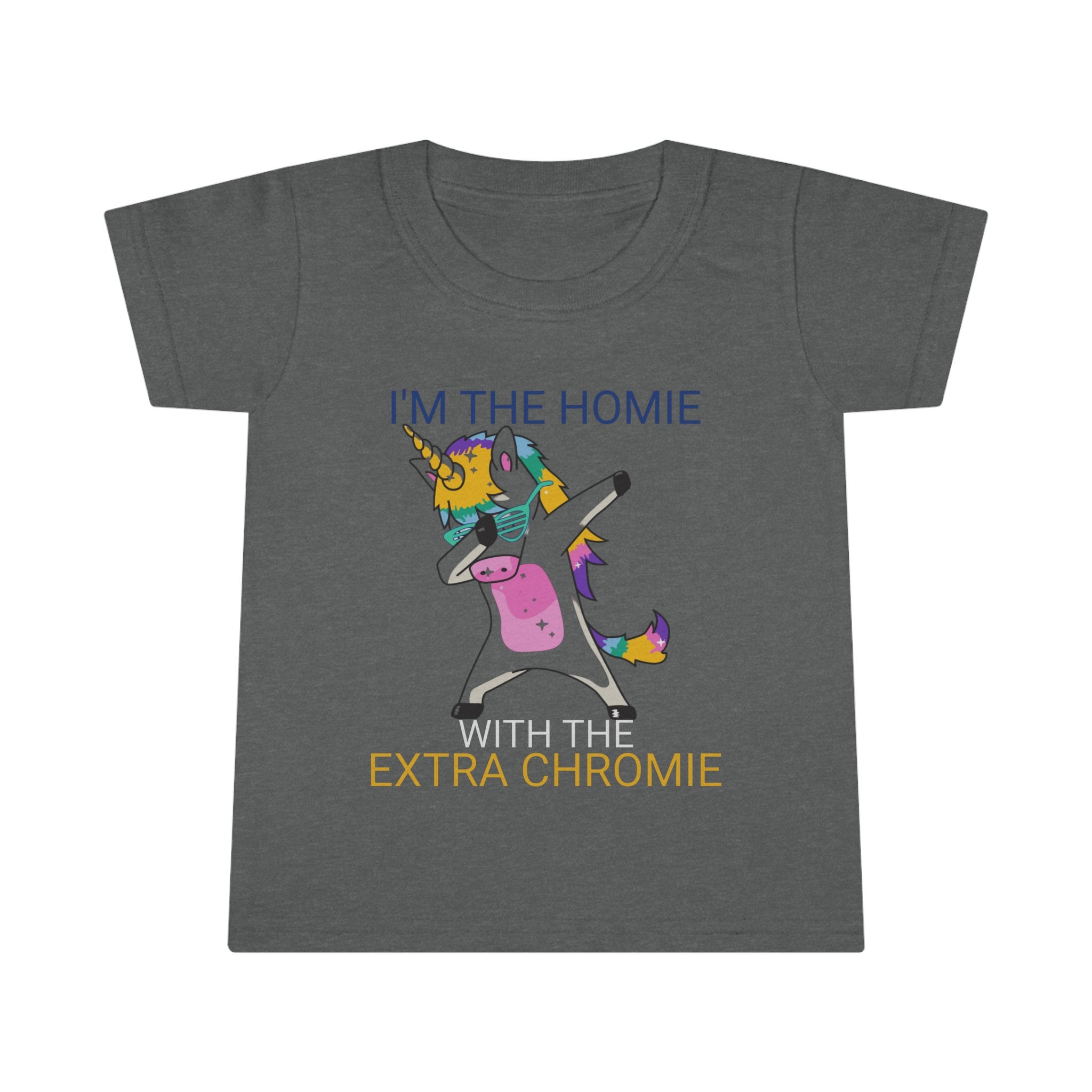 I'm the Homie With the Extra Chromie Toddler T-shirt Down Syndrome - Etsy