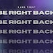 Animated Twitch Be Right Back, Be Right Back Stream Background, Twitch ...