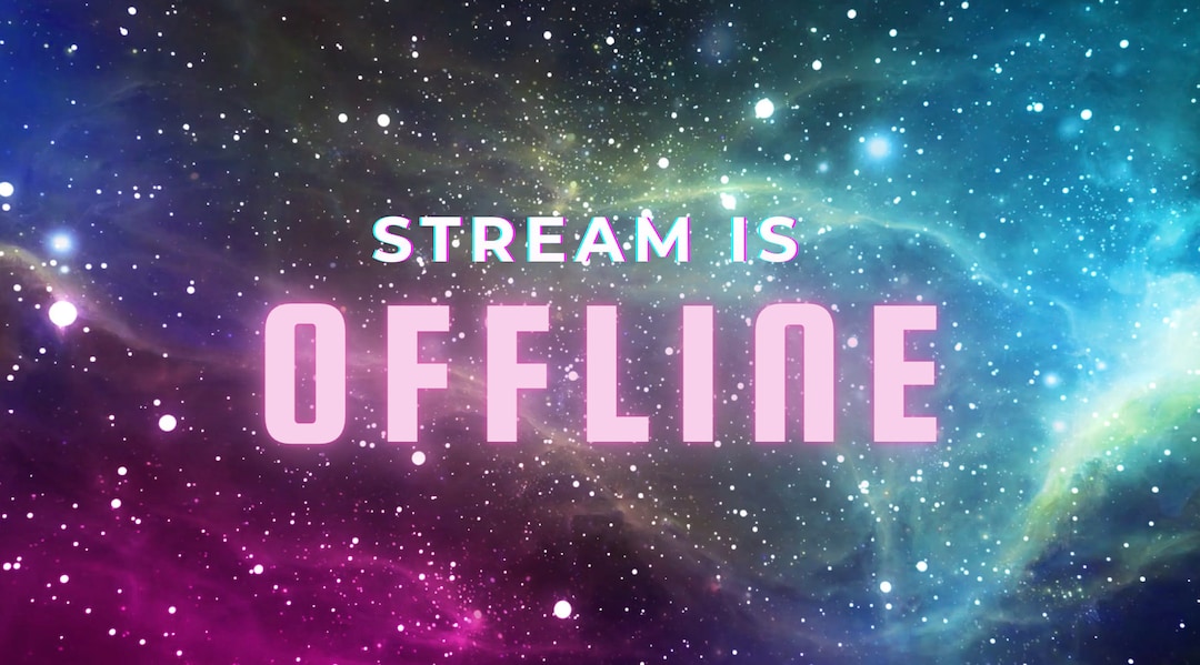 Twitch Offline Screen Space Theme, Outer Space Galaxy Twitch Offline ...