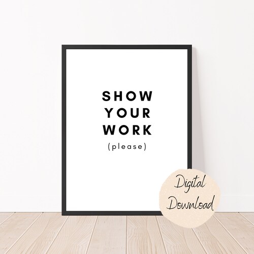 Show Your Work Please Math Decor Digital Print Poster for - Etsy