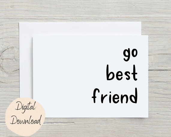 Printable Card Go Best Friend Card Encouragement Card | Etsy