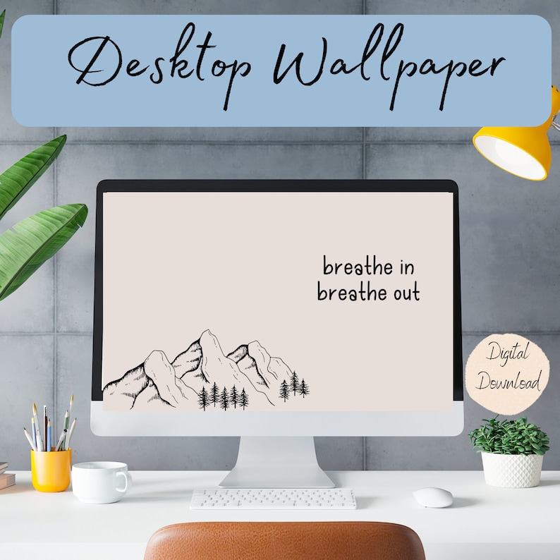 Inspirational Desktop Background Wallpaper | Breathe in Breathe Out ...