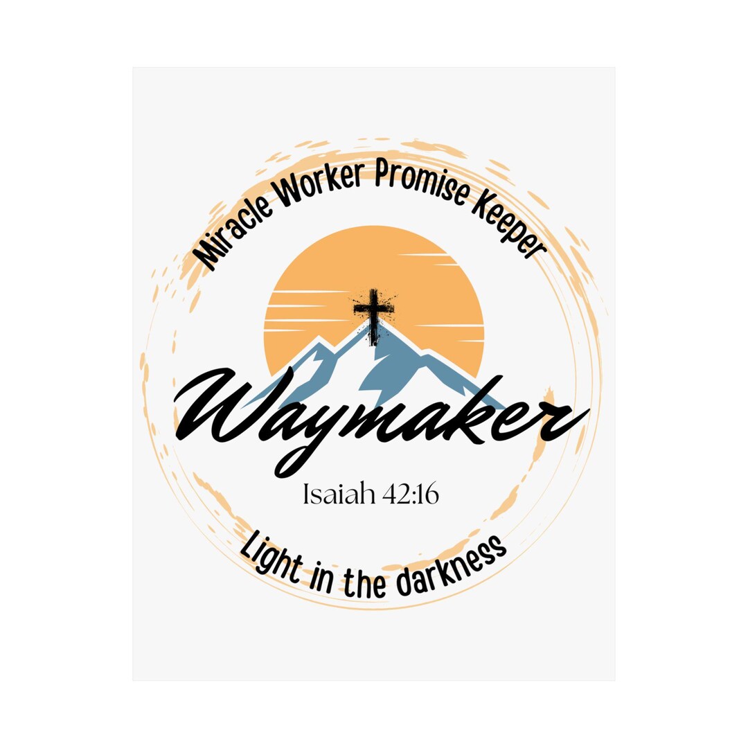 Waymaker Scripture Poster Satin Poster | Isaiah 42:16, Mountain Cross ...