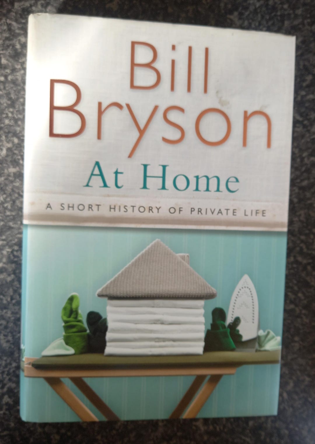 Bill Bryson at Home ( a Short History of Private Life ) Hardback Book ...