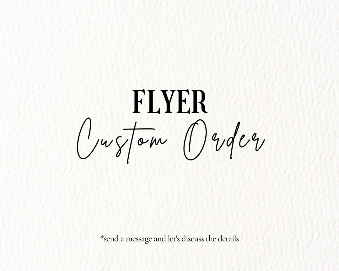 Flyer Custom Order | Custom Order | Flyer Templates | Customized Flyer ...