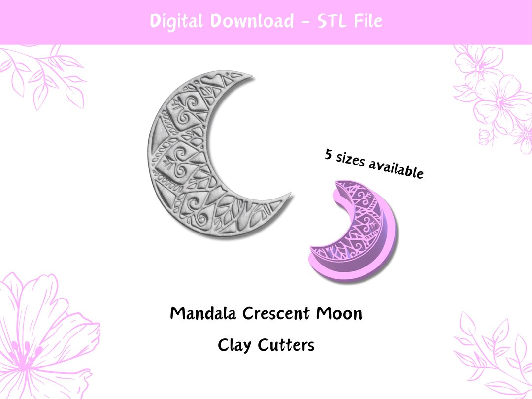 Mandala Crescent Moon Clay Cutter for Polymer Clay | Digital STL File ...