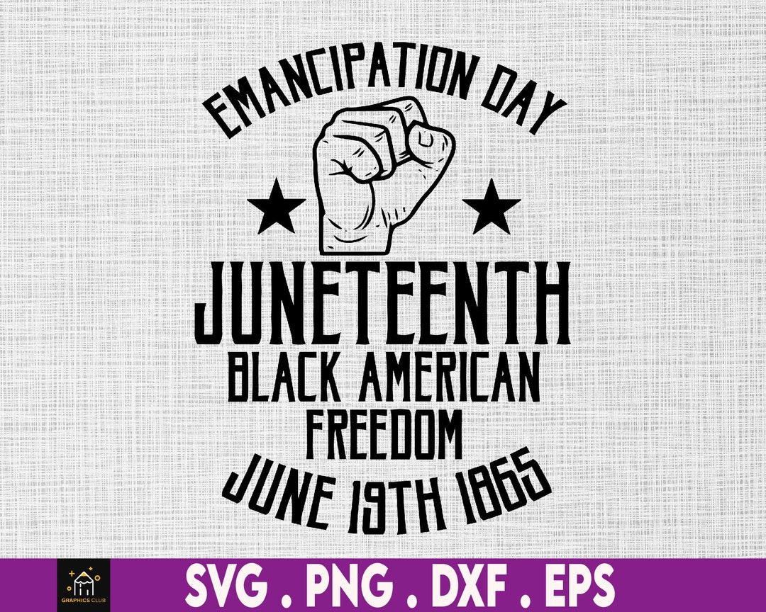 Emancipation Day Juneteenth Black American Freedom Svg, Freedom Day Svg ...
