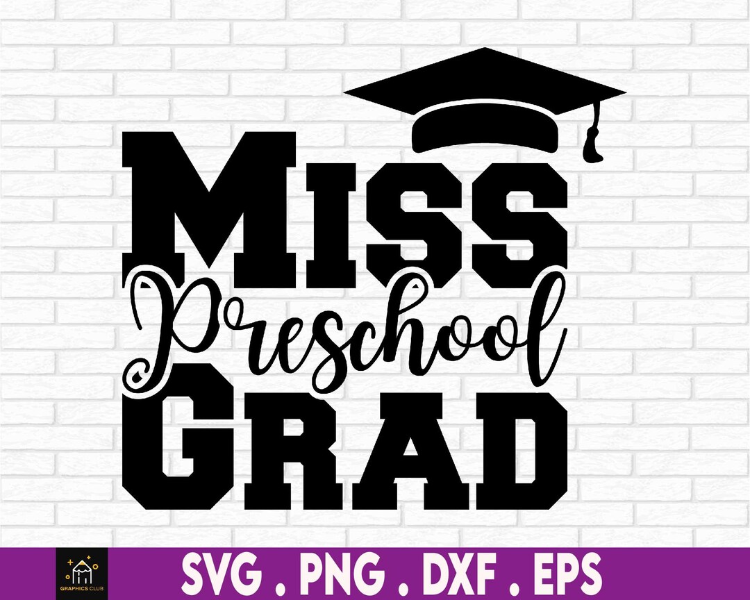 Miss Preschool Grad Svg, Pre-k Graduation Shirt Svg, Pre-k Grad Svg ...